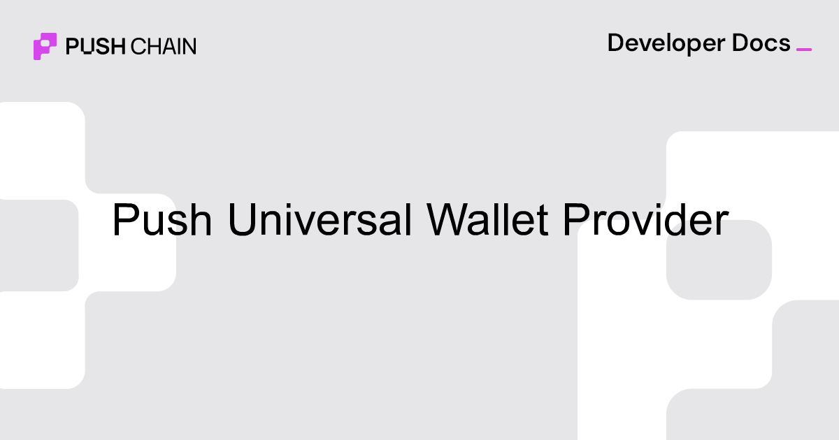 Push Universal Wallet Provider Customizations Ui Kit Push Chain Docs