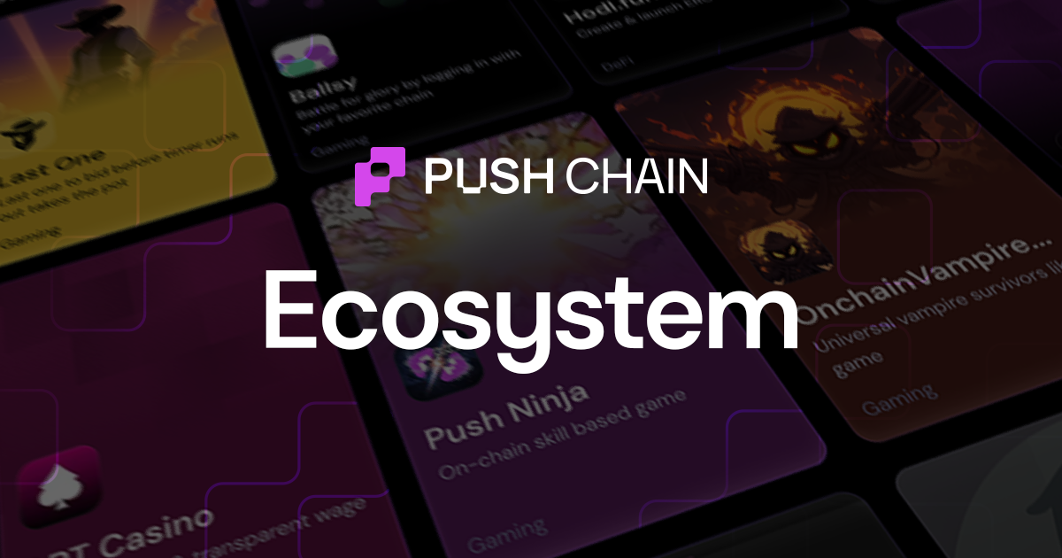 Push Chain Ecosystem — Universal Apps & Partners | Push Chain — Universal Blockchain for Apps