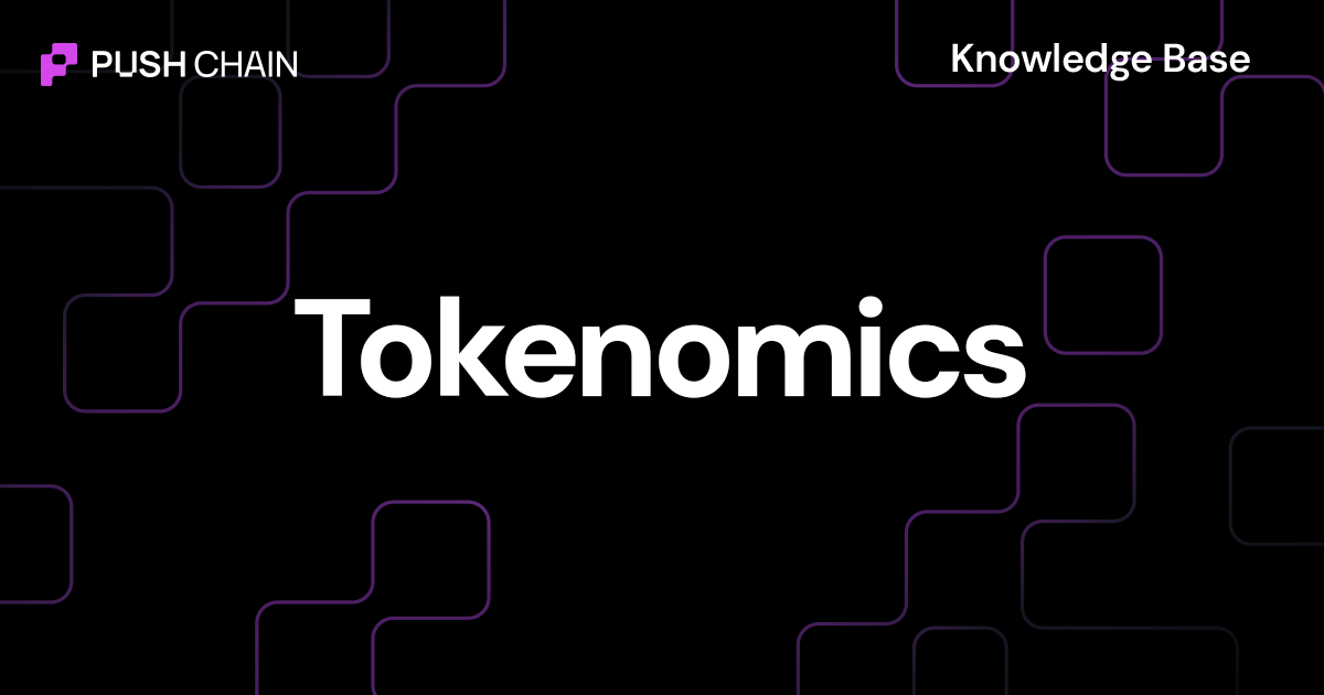Tokenomics — $PC Value Accrual & Economics | Push Chain — Universal L1 for Apps